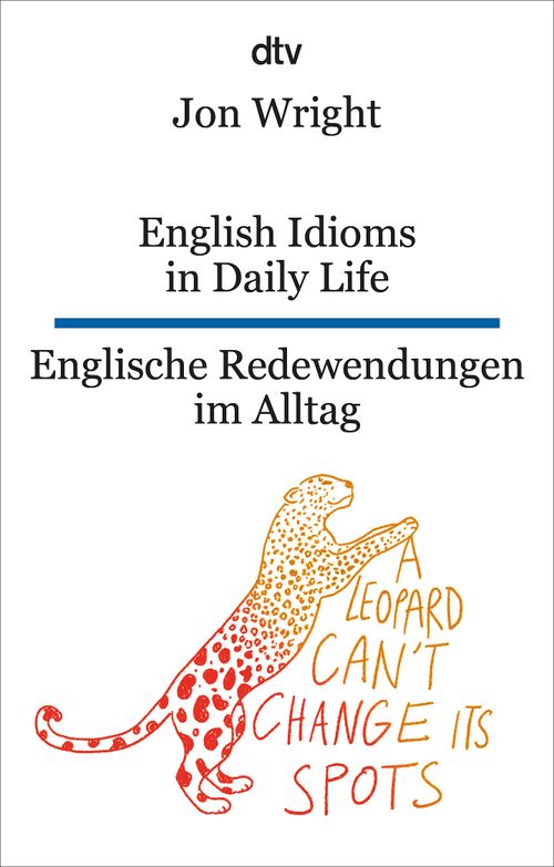 English Idioms in Daily Life Englische Redewendungen im Alltag von Jon ...