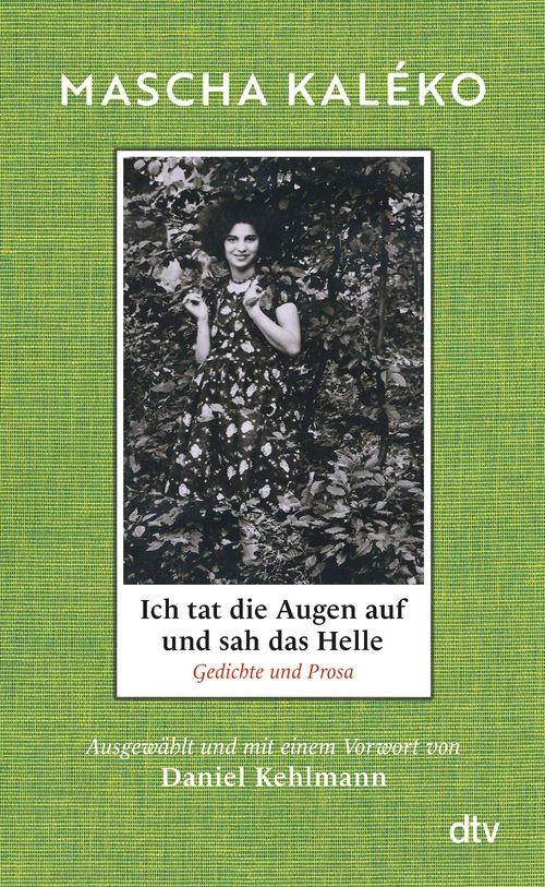 Ich tat die Augen auf und sah das Helle von Mascha Kaléko , Daniel ...