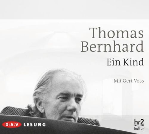 Ein Kind von Thomas Bernhard - Hörbuch | dtv Verlag