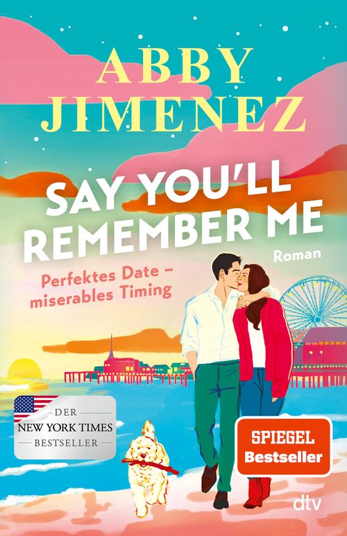 Say You’ll Remember Me von Abby Jimenez - Paperback Bd.0 | dtv Verlag