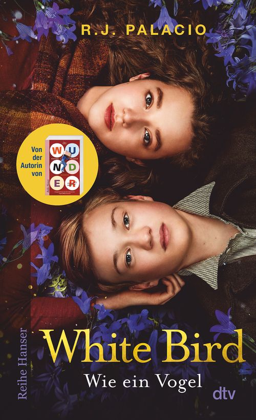 White Bird – Wie ein Vogel von R. J. Palacio - Taschenbuch | dtv Verlag