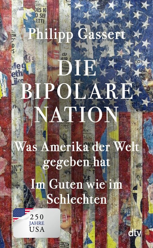 Die bipolare Nation von Philipp Gassert - Hardcover Bd.0 | dtv Verlag