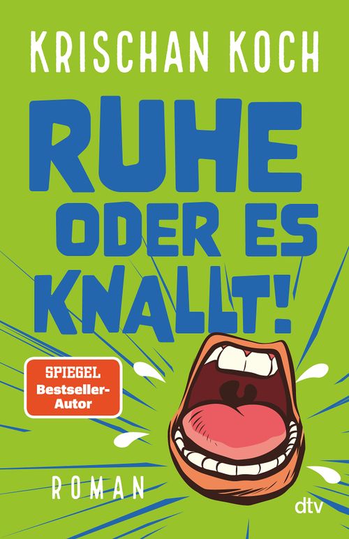 Ruhe oder es knallt! von Krischan Koch - E-Book | dtv Verlag