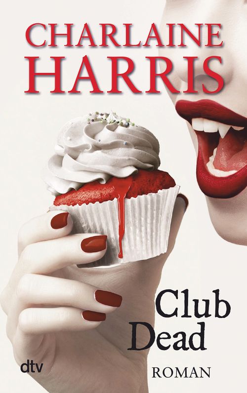 Club Dead von Charlaine Harris - E-Book Bd.3 | dtv Verlag