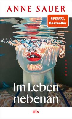 Im Leben nebenan von Anne Sauer - Hardcover | dtv Verlag