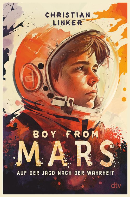 Boy from Mars – Auf der Jagd nach der Wahrheit von Christian Linker ...